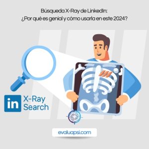 Búsqueda Xray de LinkedIn: ¿Por qué usarla en este 2024? ️